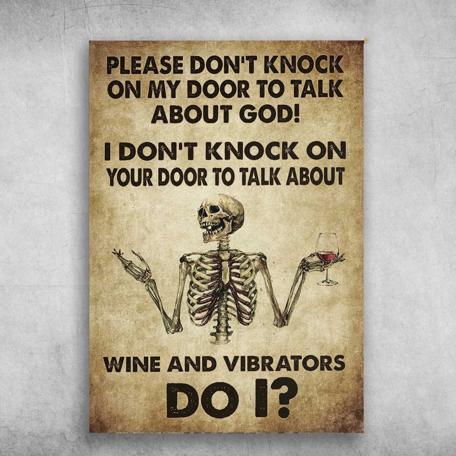 Skeleton Drink Wine - Please Don't Knock On My Door, To Talk About God ...