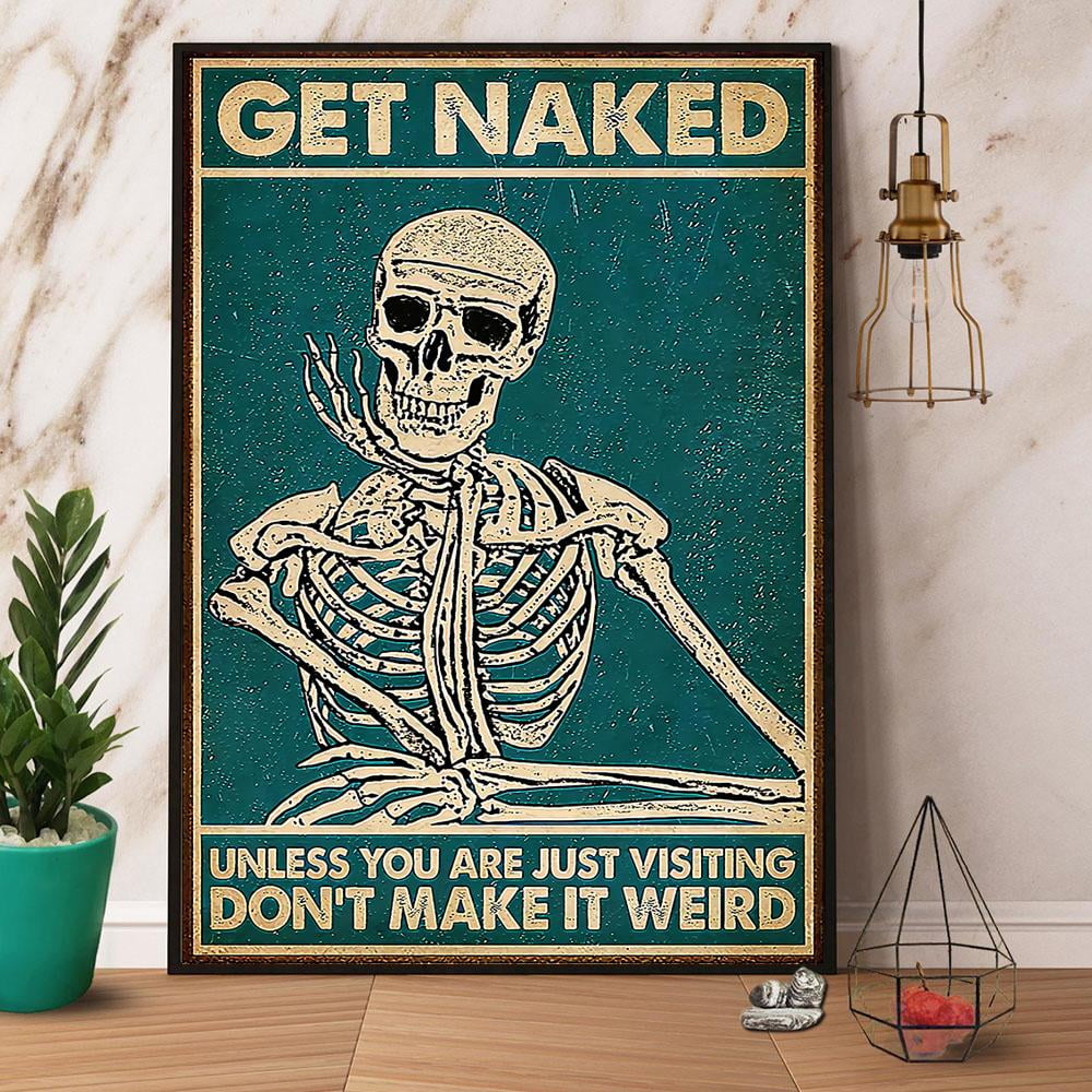 Skeleton Get Naked Don'T Make It Weird Paper Poster No Frame Matte Wall ...