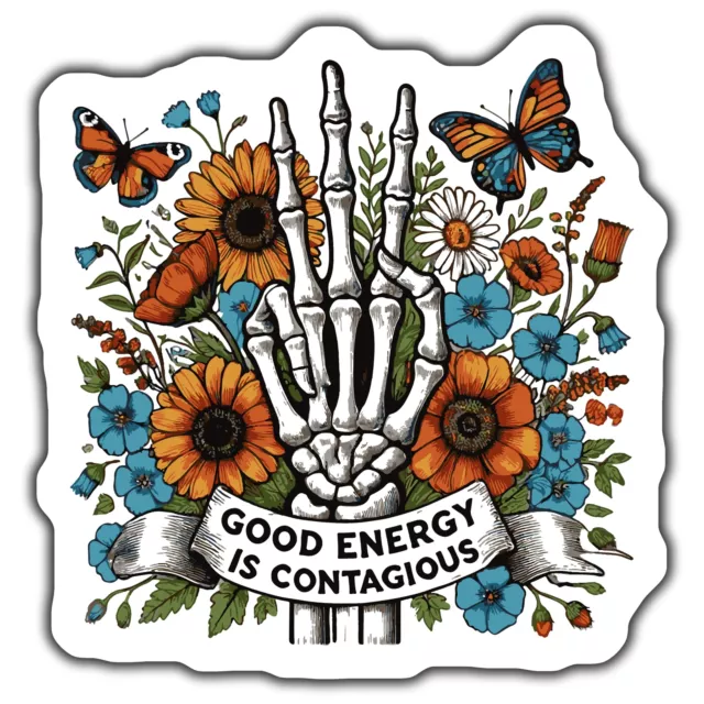 Skeleton Hand Sticker, Good Energy Is Contagious, Floral Skull Art ...
