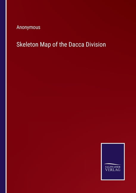 Skeleton Map of the Dacca Division - Walmart.com