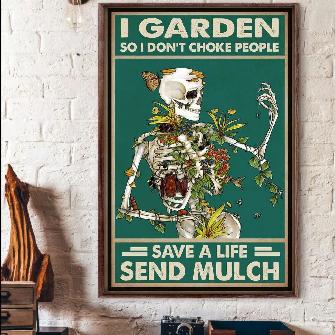 Skeleton Skull I Garden So I Don'T Choke People Save A Life Send Mulch ...