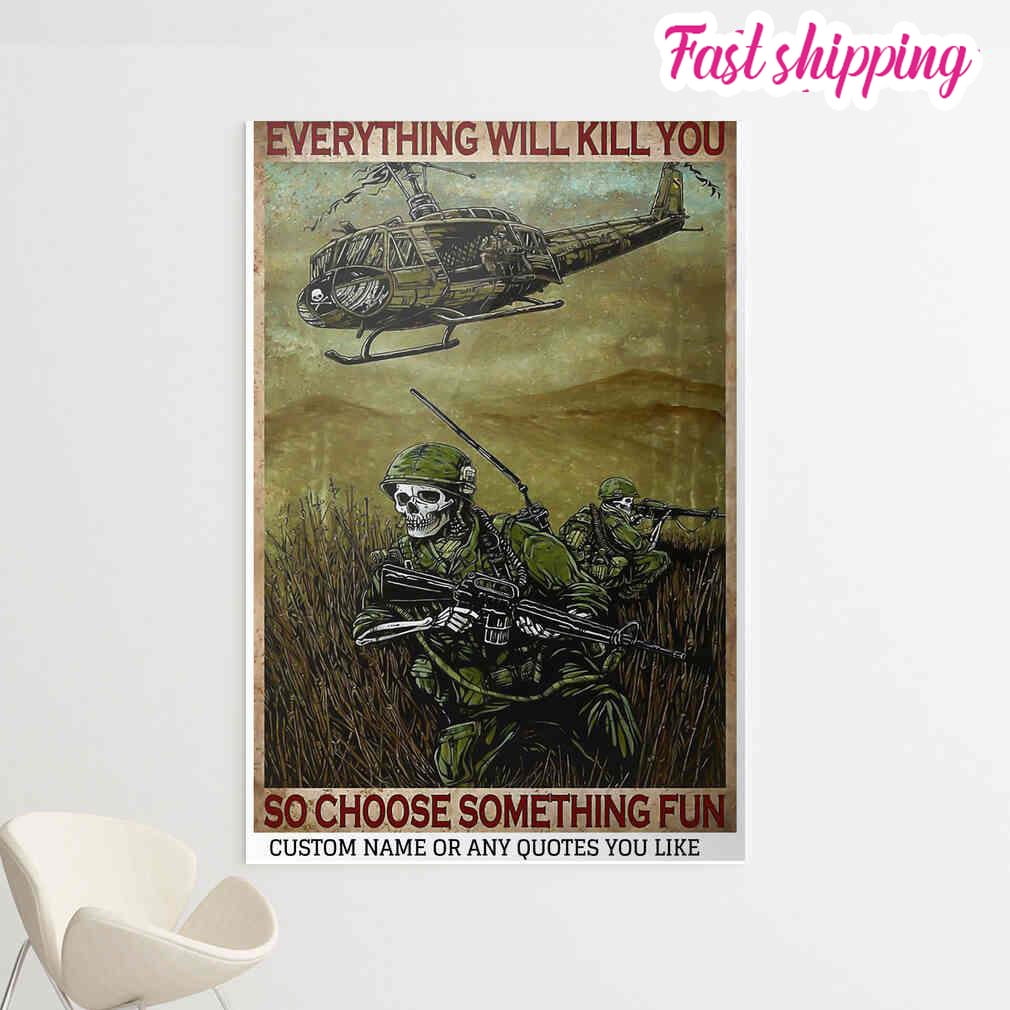 Skeleton Skull Military Everything Will Kill You So Choose Something ...