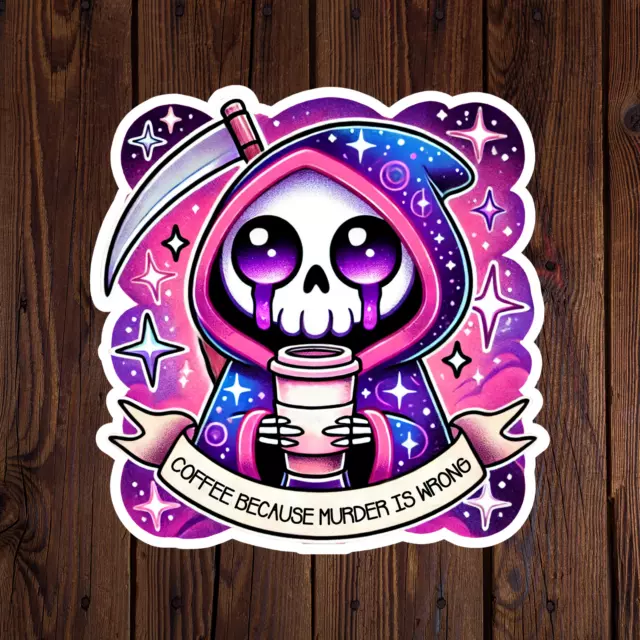 Skeleton Sticker Coffee Because Murder Is Wrong Grim Reaper Sticker ...
