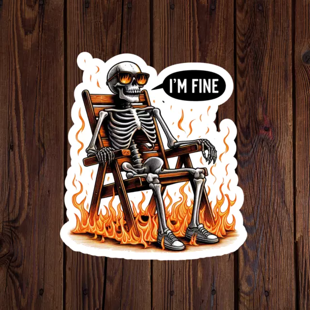 Skeleton Sticker I'M Fine Fire Burning Dark Humor Funny Laptop Sticker ...