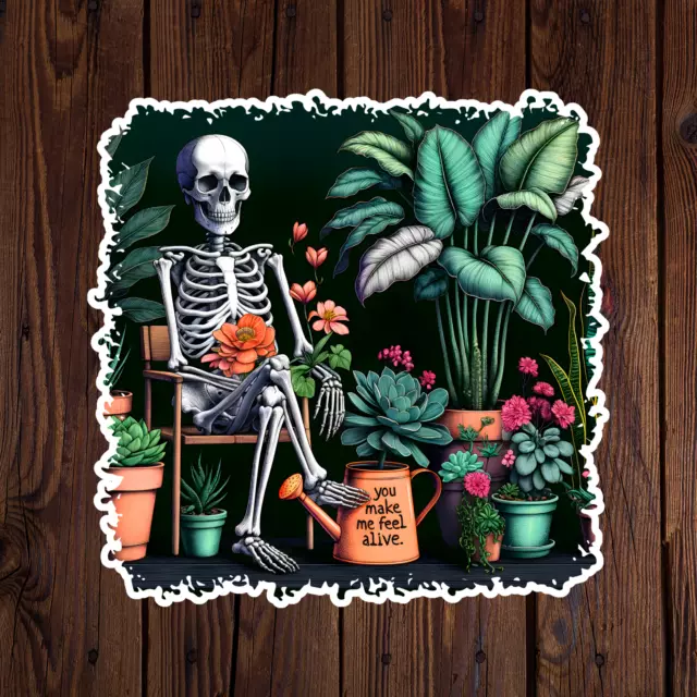 Skeleton Sticker You Make Me Feel Alive Plants Plant Mom Succulent ...