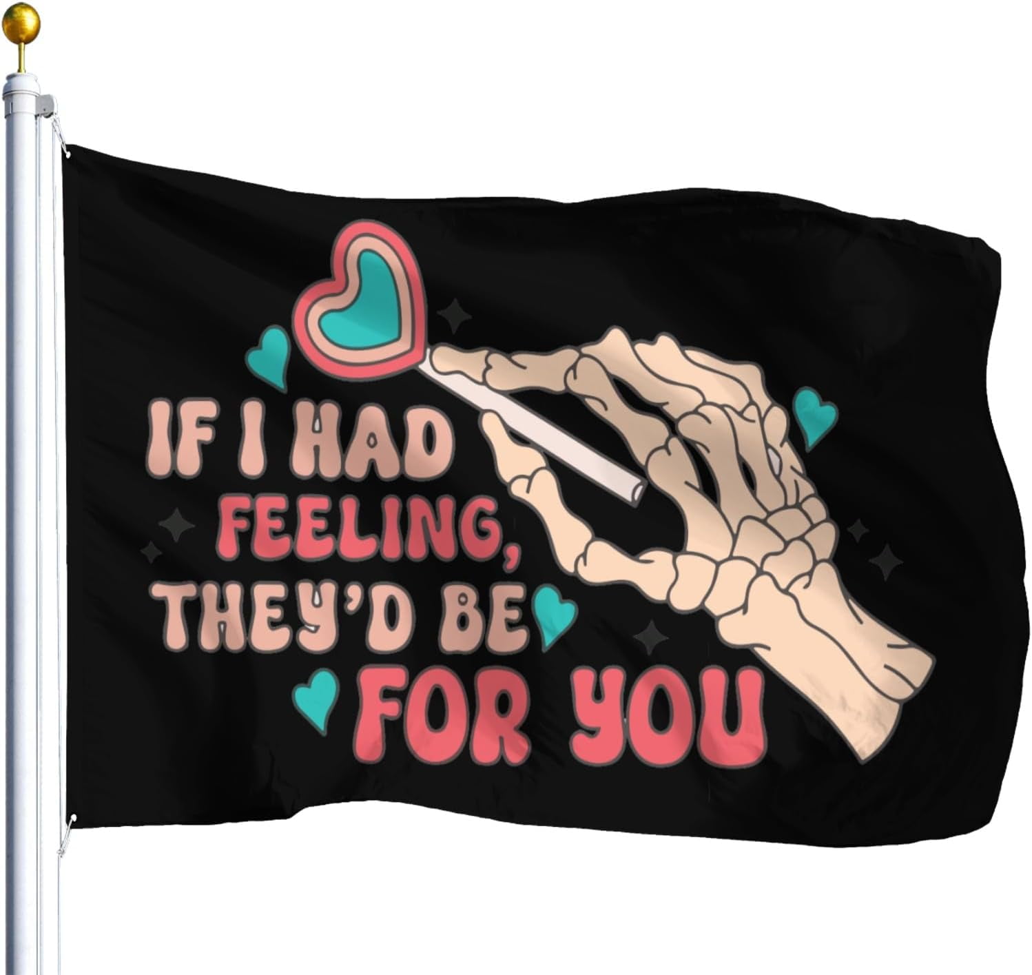 Skeleton Valentine If I Had Feelings They’d Be For You Flags Outdoor ...