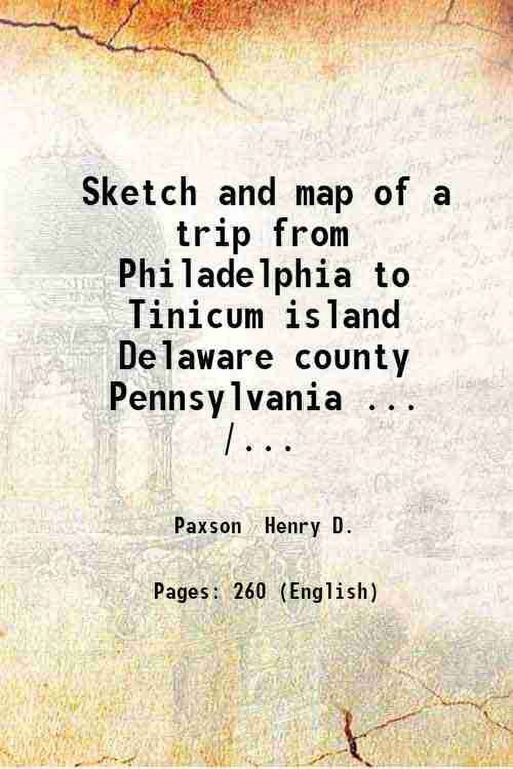Sketch and map of a trip from Philadelphia to Tinicum island Delaware ...