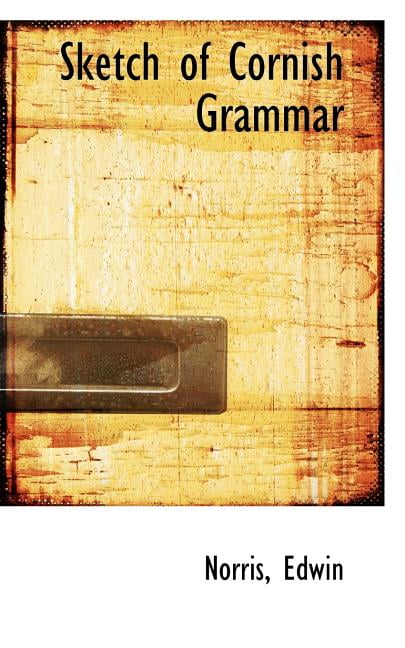 Sketch of Cornish Grammar (Paperback) - Walmart.com