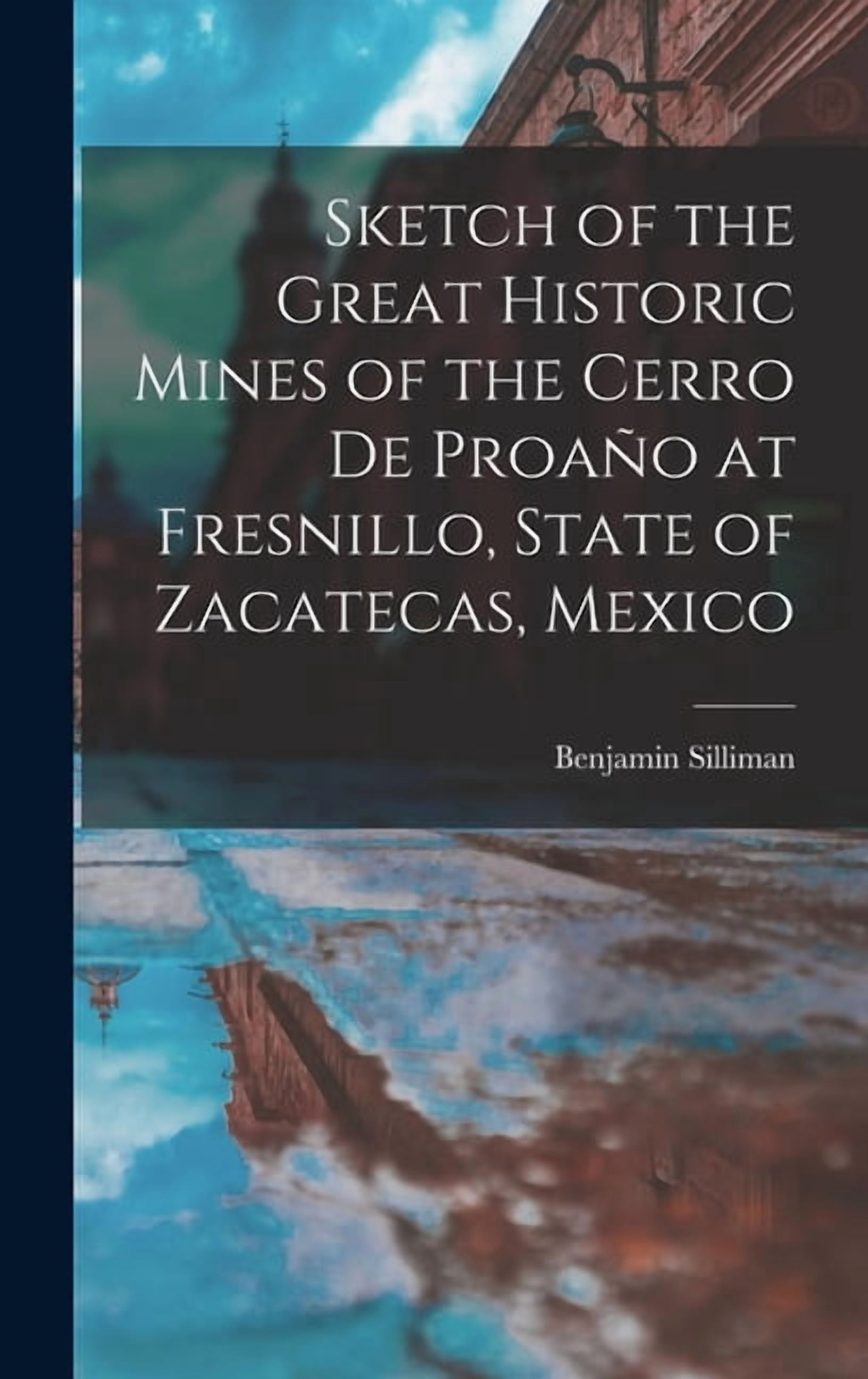 Sketch of the Great Historic Mines of the Cerro De Proaño at Fresnillo ...