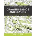 Drawing Basics and Beyond: Transform Observation into Imagination ...