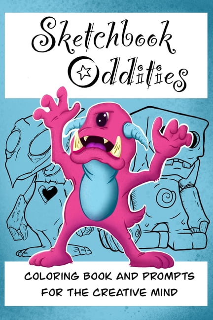 Sketchbook Oddities : Coloring pages and prompts for the creative mind ...