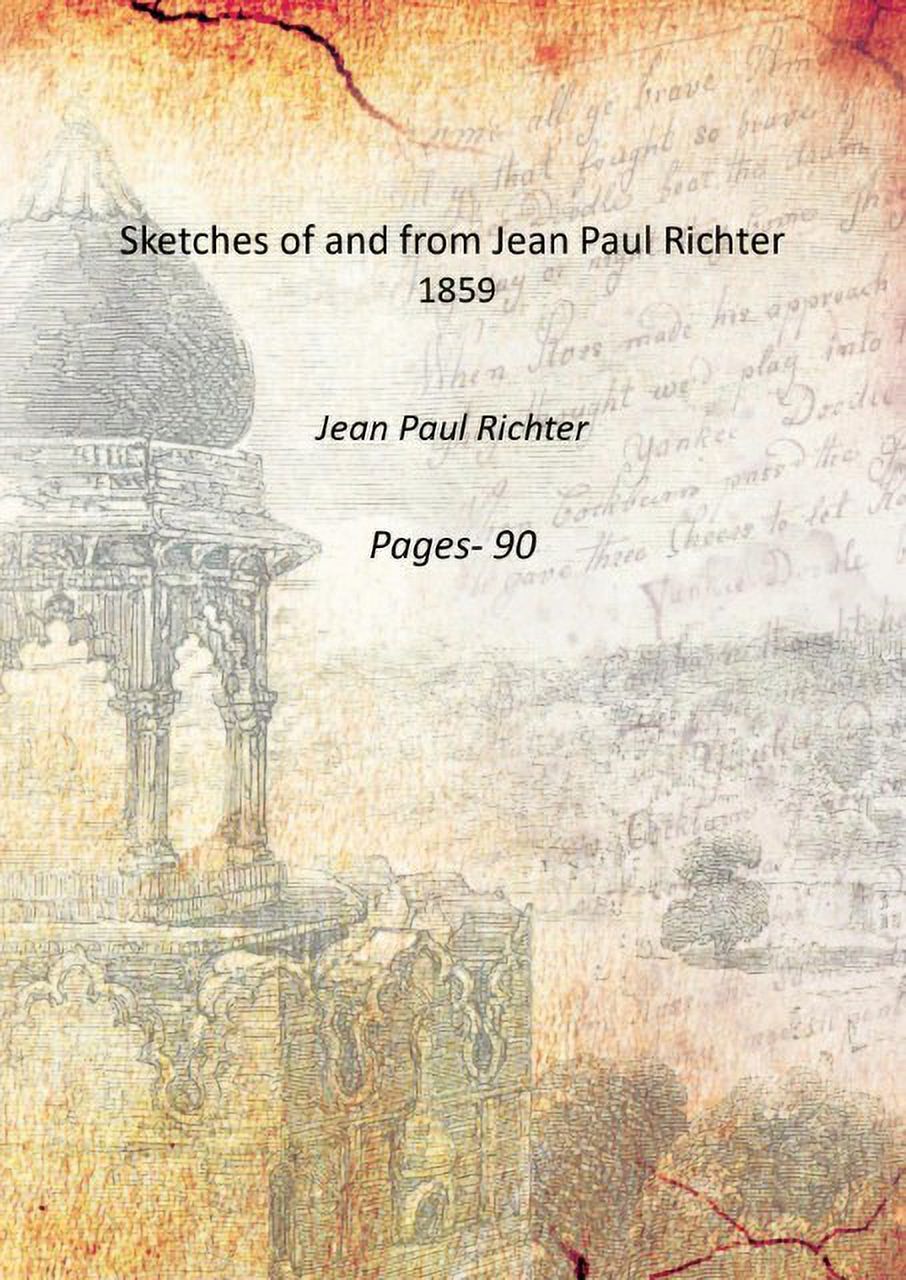 Sketches of and from Jean Paul Richter 1859 - Walmart.com