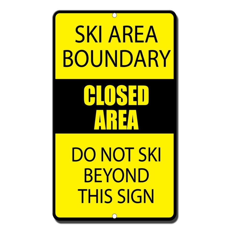 Ski Area Boundary Closed Area Do Not Ski Beyond This Sign Novelty Metal ...