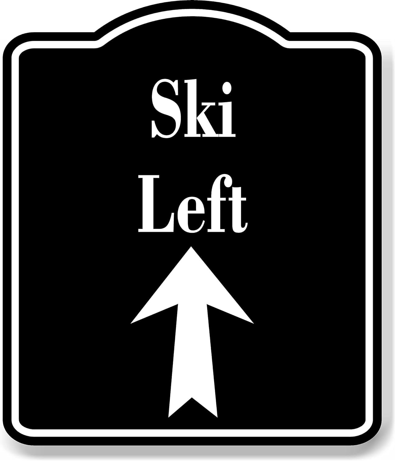 Ski Left Up Arrow BLACK Aluminum Composite Sign, 20"x24" - Walmart.com