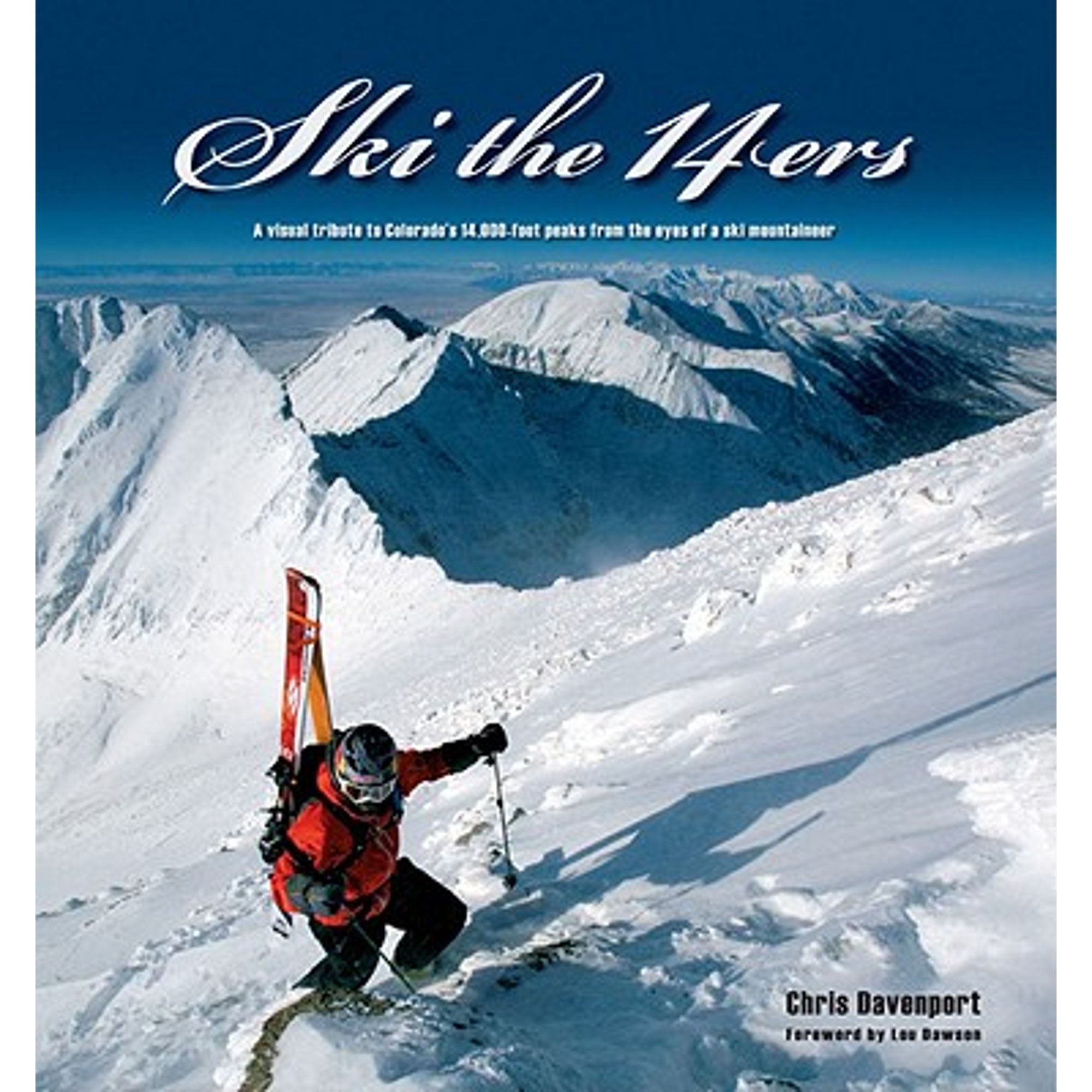 Pre-Owned Ski the 14ers: A Visual Tribute to Colorado's 14.000-Foot ...