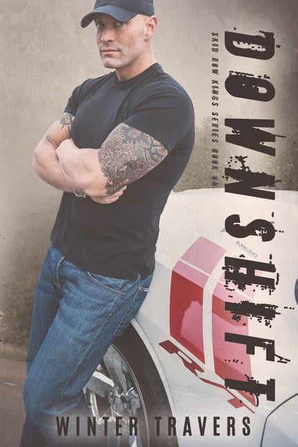 Downshift: Skid Row Kings Series - Walmart.com