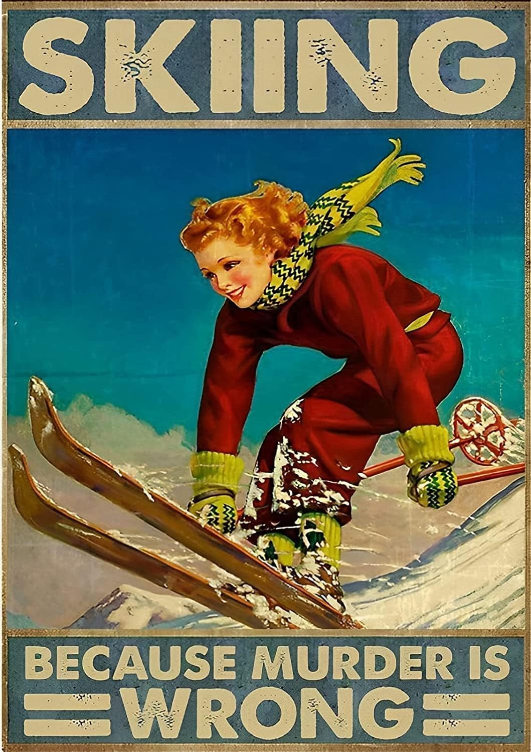 Skiing Because Murder is Wrong Metal Tin Signs Vintage Funny Plaque ...