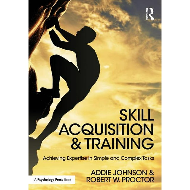 Skill Acquisition and Training: Achieving Expertise in Simple and ...