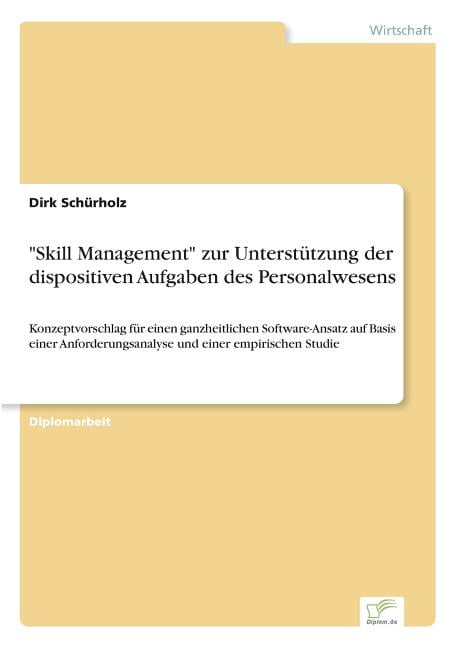 Skill Management Zur Unterstutzung Der Dispositiven Aufgaben Des ... Skill Management Zur Unterstutzung Der Dispositiven Aufgaben Des ...