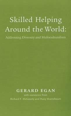 Pre-Owned Skilled Helping Around the World: Addressing Diversity and Multiculturalism Booklet ...
