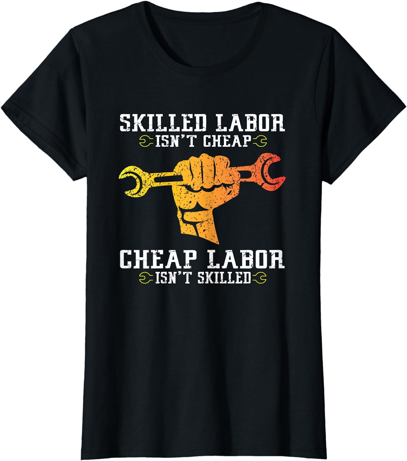Skilled Labor Isn't Cheap - Labor Day Weekend Gift T-Shirt - Walmart.com