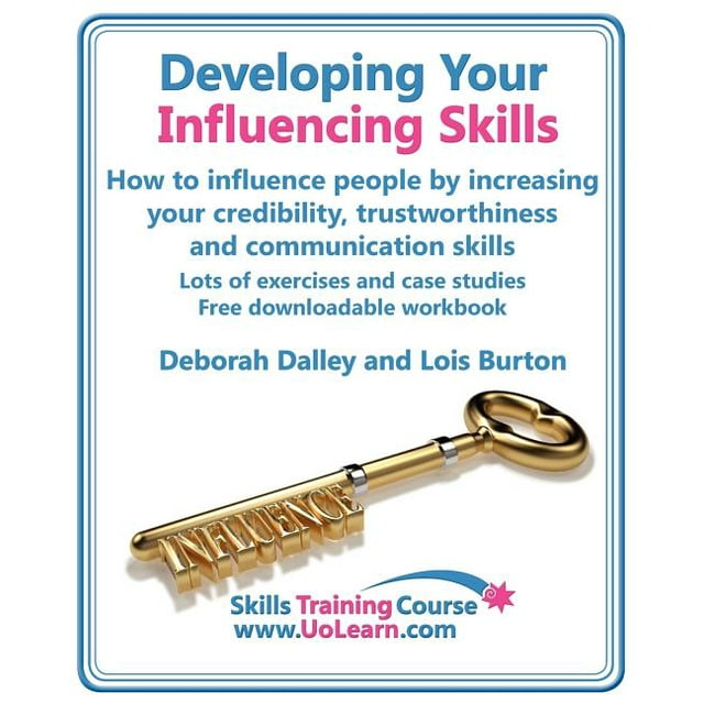 Skills Training Course: Developing Your Influencing Skills How to ...