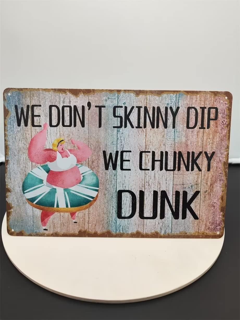 We Don't Skinny Dip, We Chunky Dunk - 12"x8" Pool Wall Sign - Retro ...