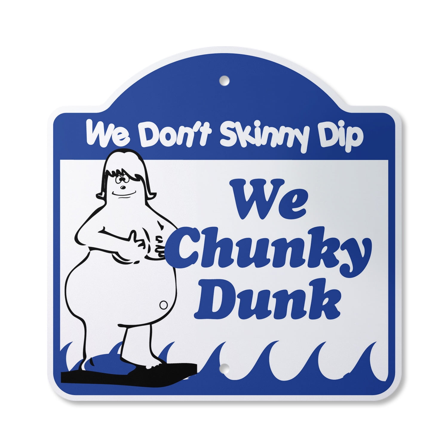 We Don't Skinny Dip We Chunky Dunk -Pool 14" X 14" Sign | Indoor ...