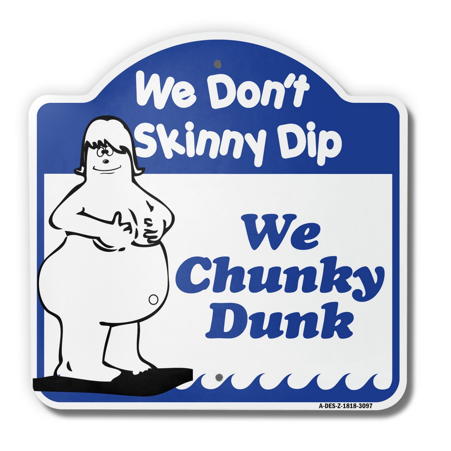 We Don't Skinny Dip We Chunky Dunk -Pool 18" X 18" Heavy-Gauge Aluminum ...