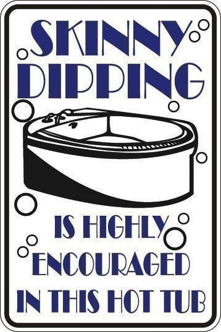 Skinny Dipping Is Highly Encouraged Size: 16 x 12 Inch Metal Novelty ...