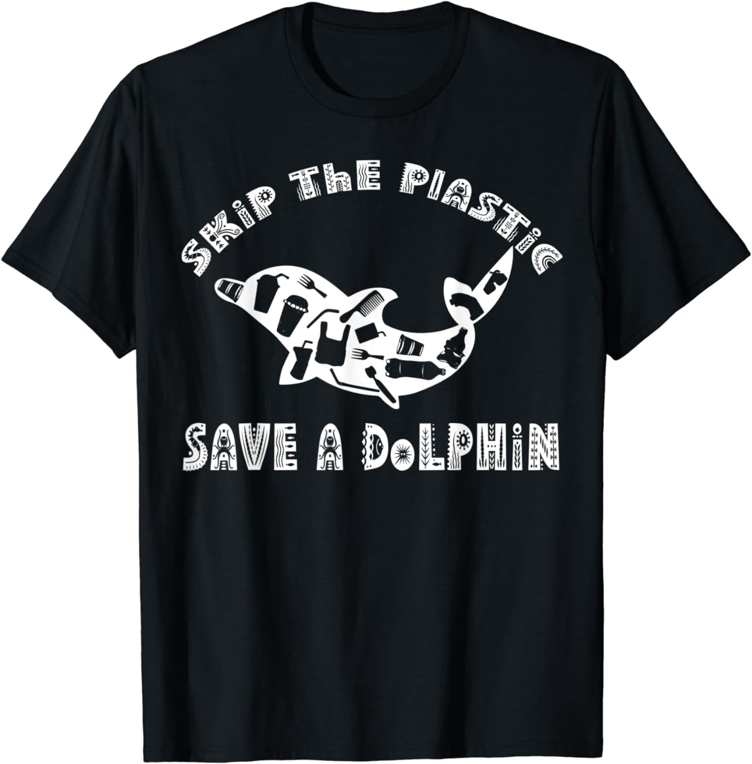 Skip A Plastic Save A Dolphin Anti Plastic Pollution T-Shirt - Walmart.com