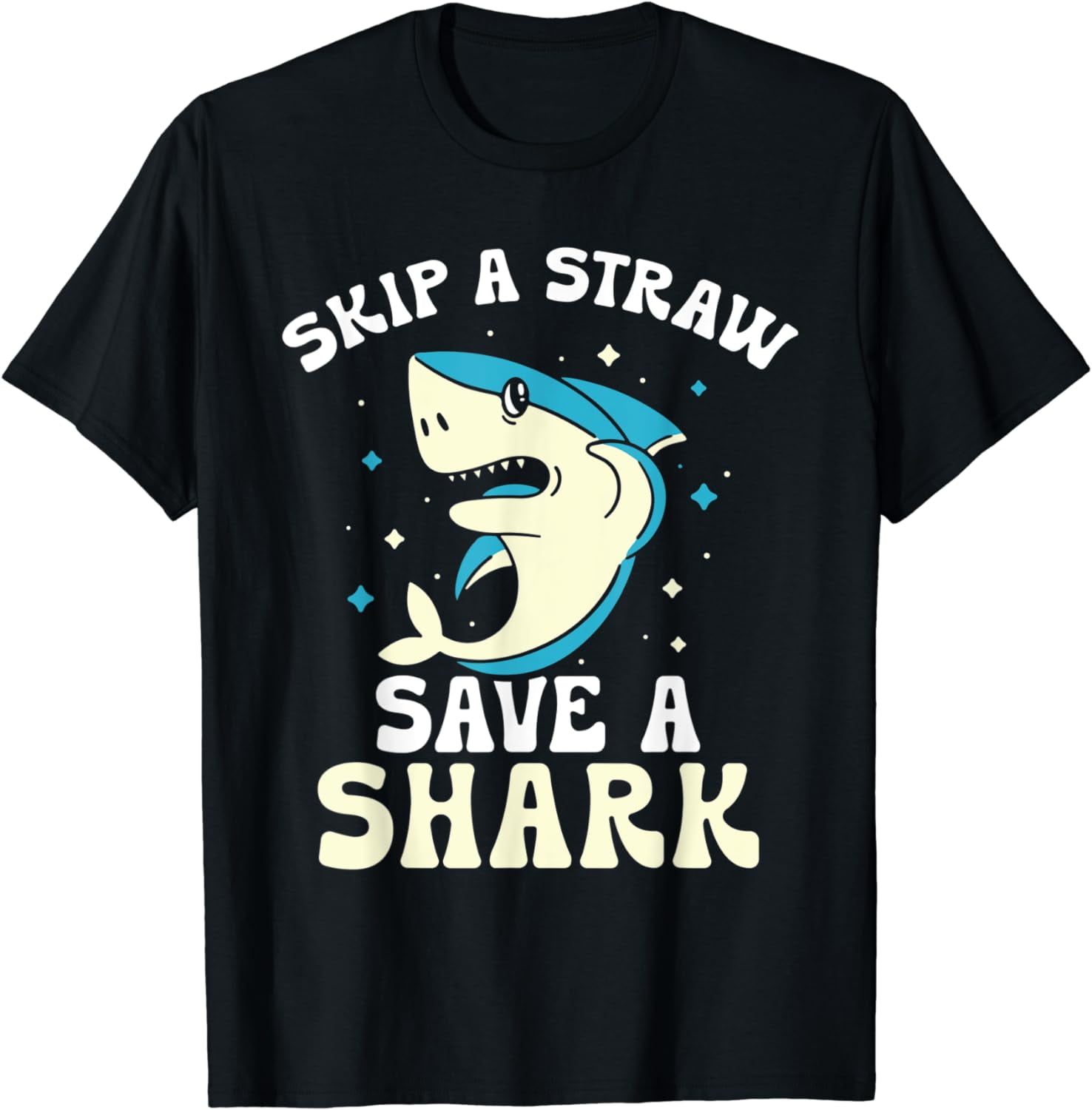 Skip A Straw Save A Shark Plastic Free Sea Pollution Ocean T-Shirt ...