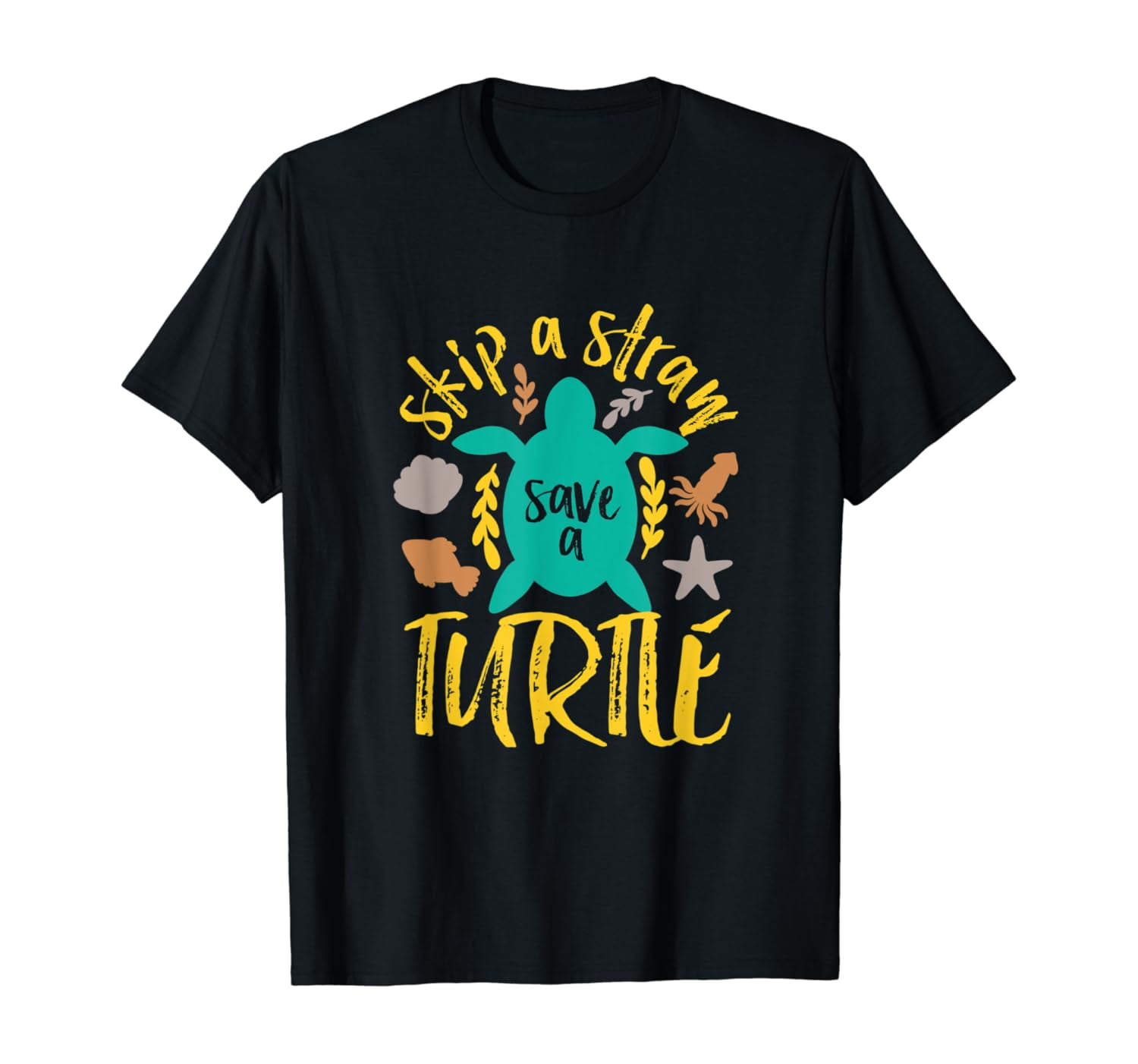 Skip A Straw Save A Turtle Sea Animal Ocean Conservation T-Shirt ...