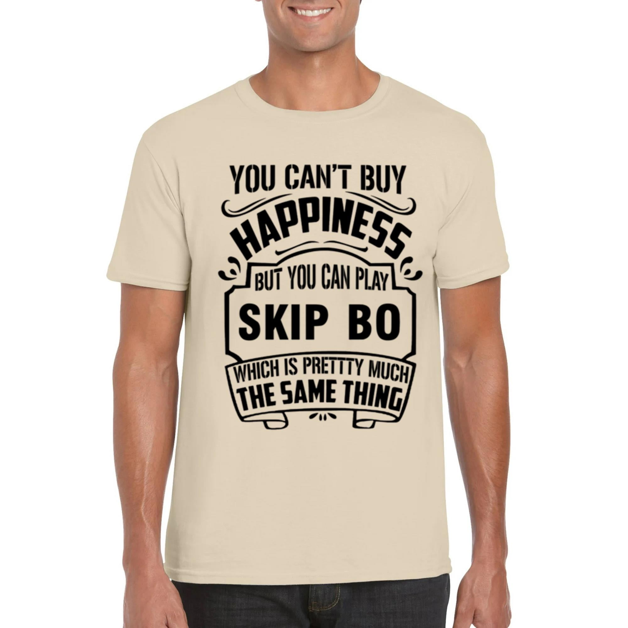 Skip Bo Cant Buy Happiness You Can Play Sport Lover T Shirt, for men ...