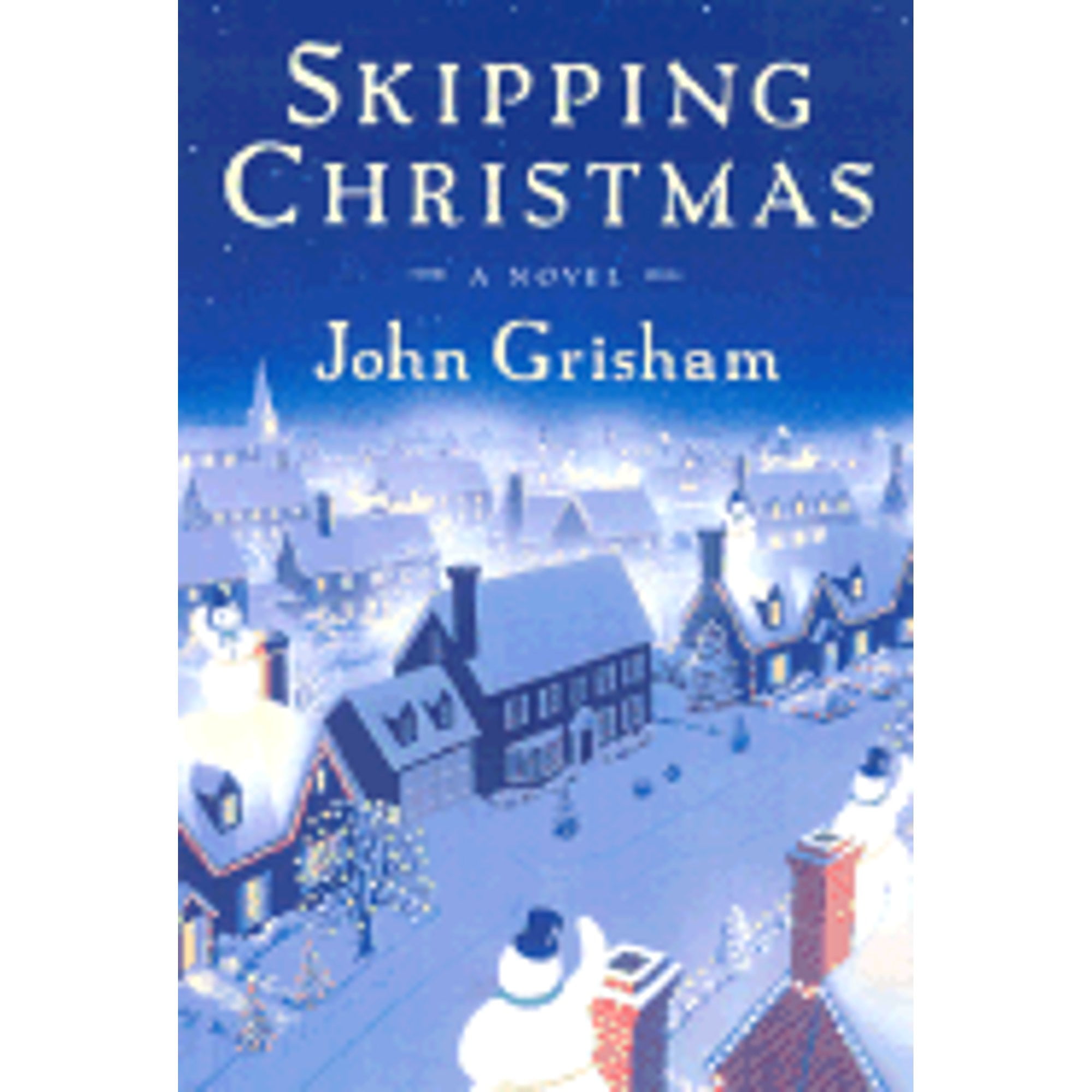 Skipping Christmas (Hardcover) by John Grisham - Walmart.com