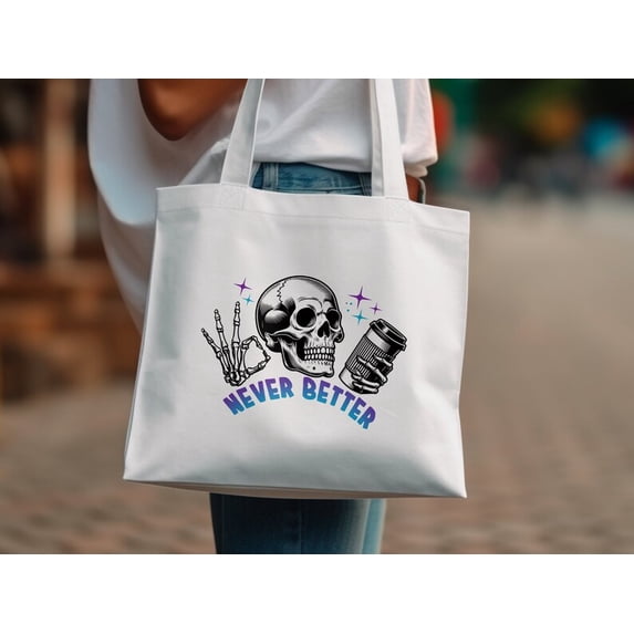 Skull Hand Gesture Art Tote, Never Better Text, Coffee Cup Design ...