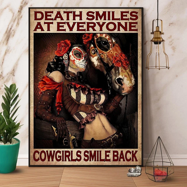 Skull Skull Girl Horse Death Smiles At Everyone Cowgirls Smile Back ...