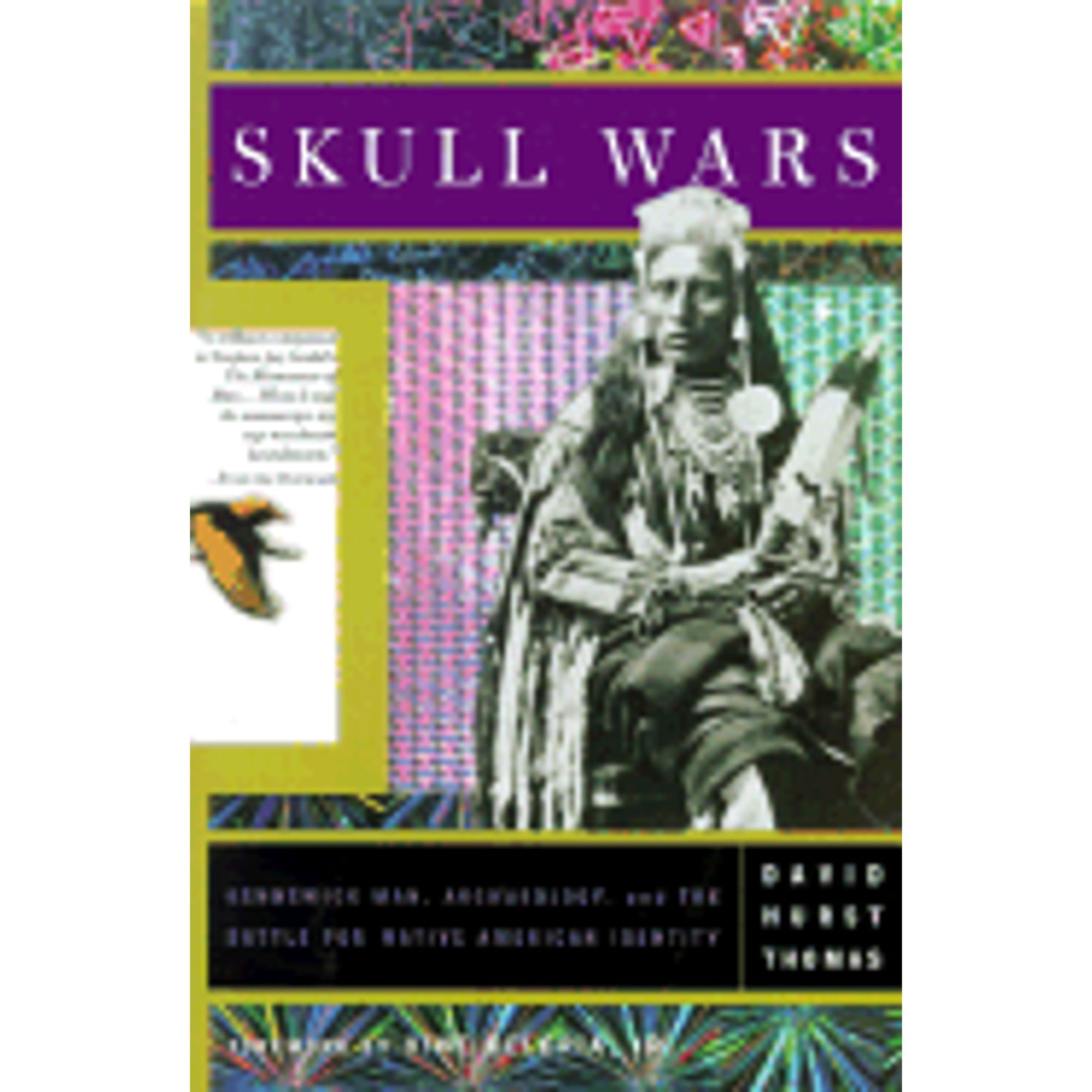 Pre-Owned Skull Wars: Kenniwick Man, Archaeology, and the Battle for ...