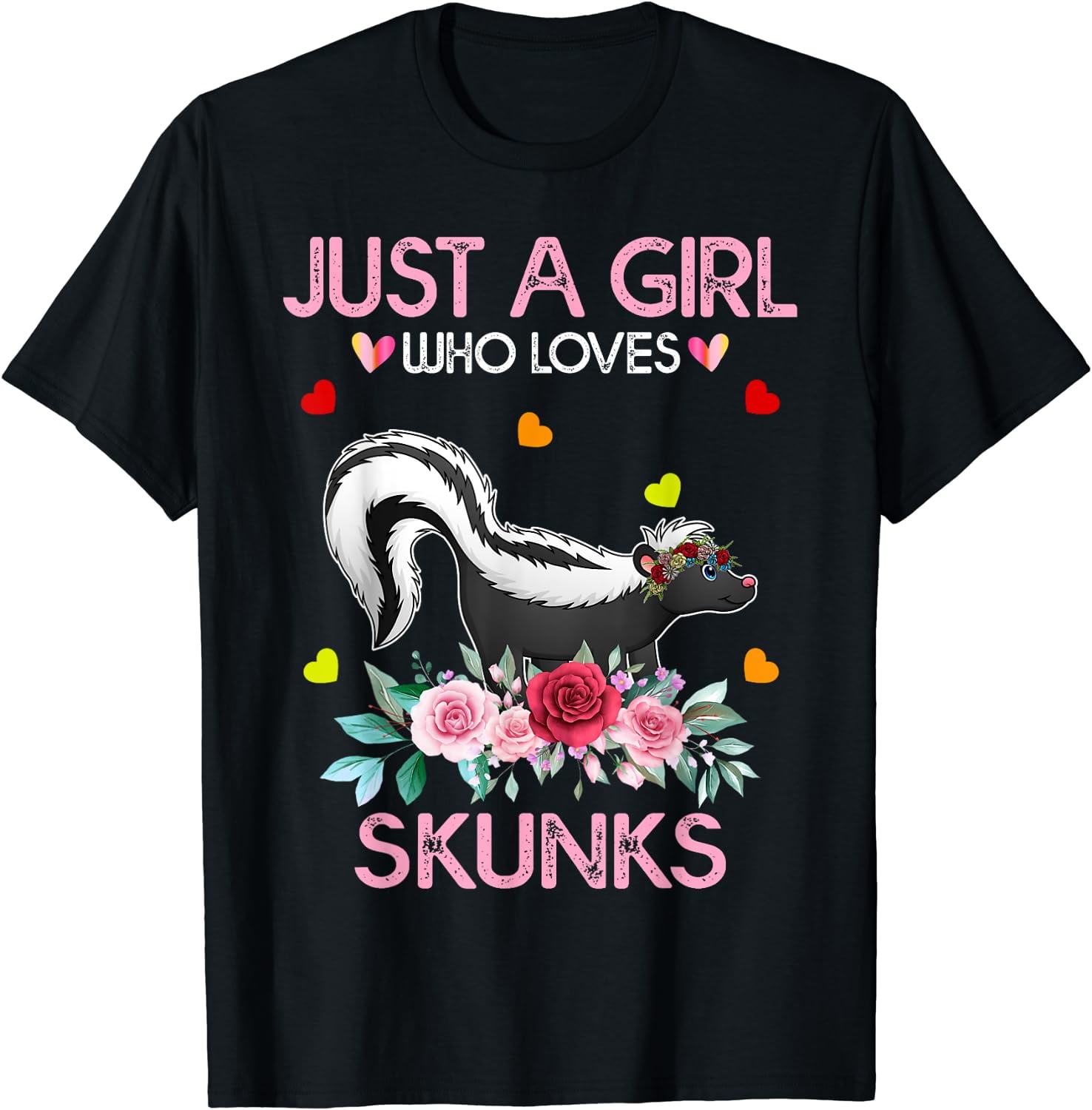 Skunk Tee For Women Grils Gift Just A Girl Who Loves Skunks T-Shirt ...