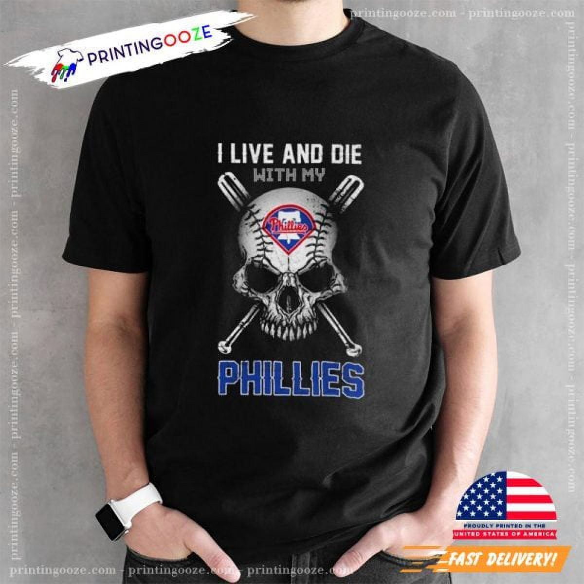 Skuul I Live And Die With My Phillies Baseball T-shirts - Walmart.com