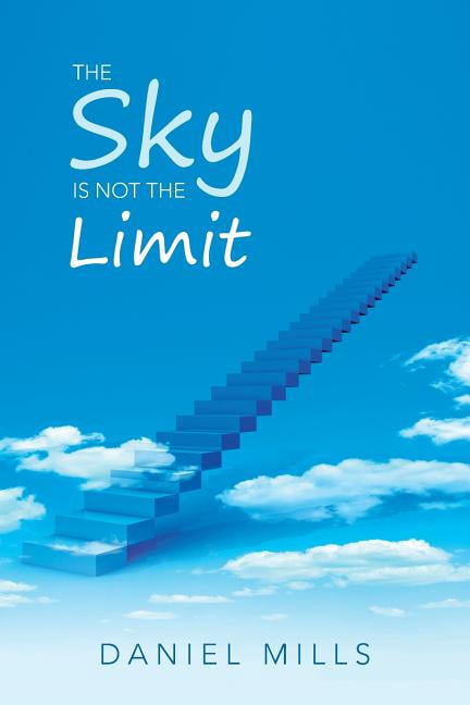 The Sky Is Not the Limit - Walmart.com