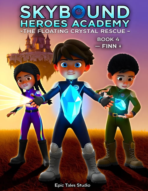 Skybound Heroes Academy Skybound Heroes Academy: The Floating Crystal ...