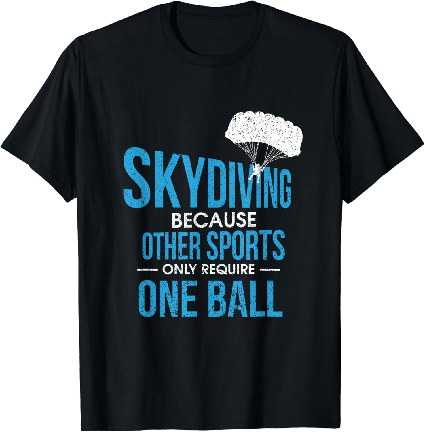 Skydive & Extreme Athlete Skydiving Design for a Skydiver T-Shirt ...