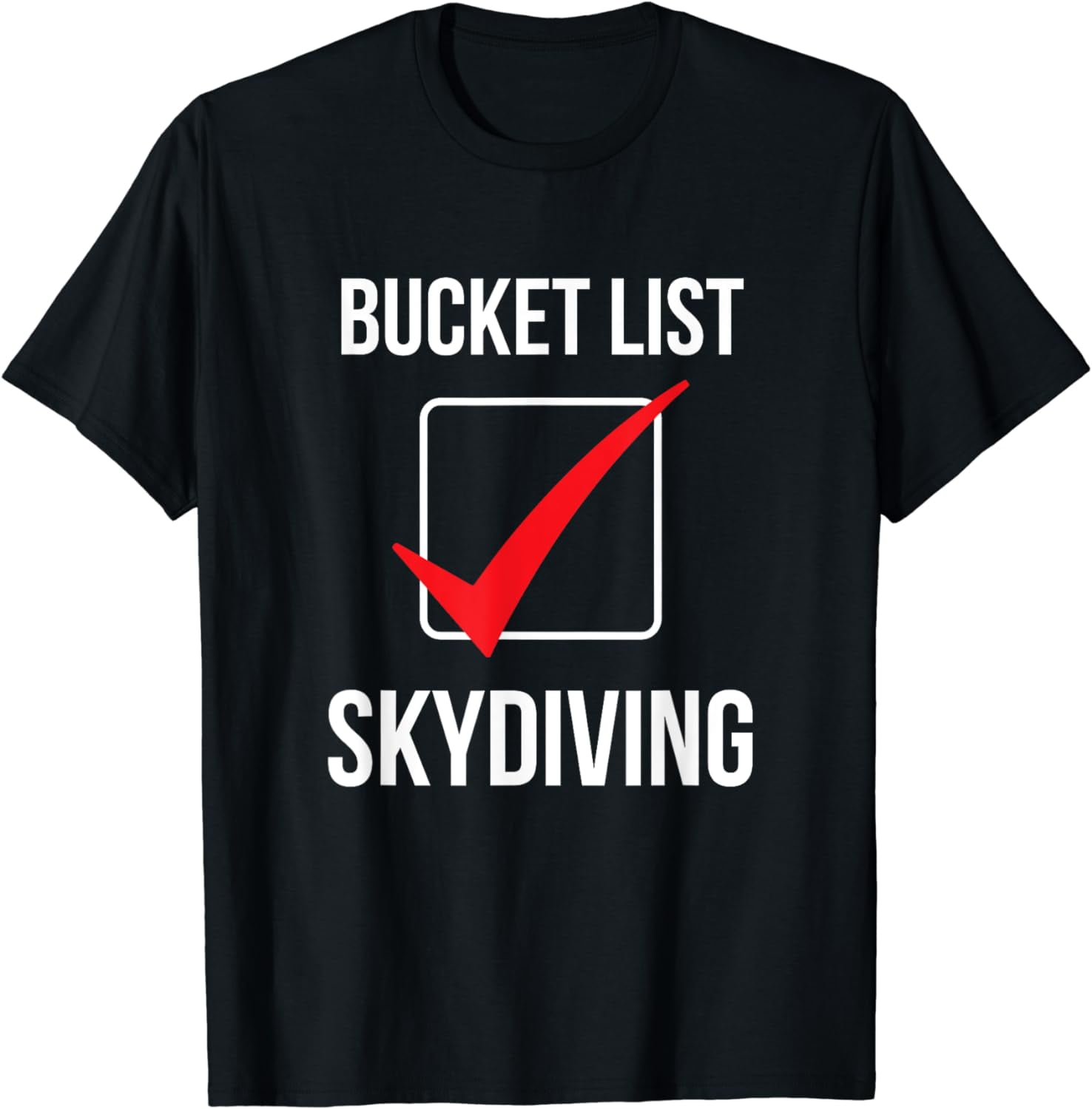 Skydiving Bucket List Check - Skydiver Parachute Plane Jump T-Shirt ...