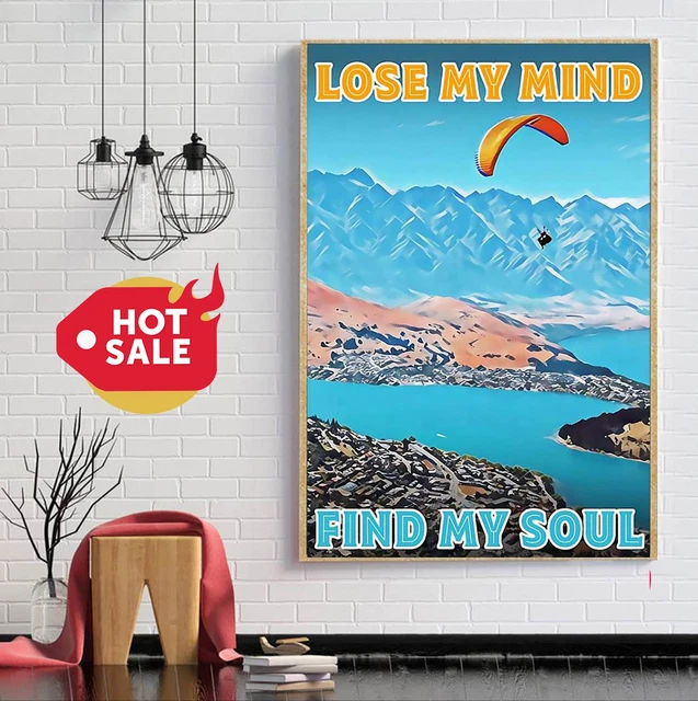 Skydiving Parachute Mountain Lose Your Mind Find Your Soul NO FRAMED ...