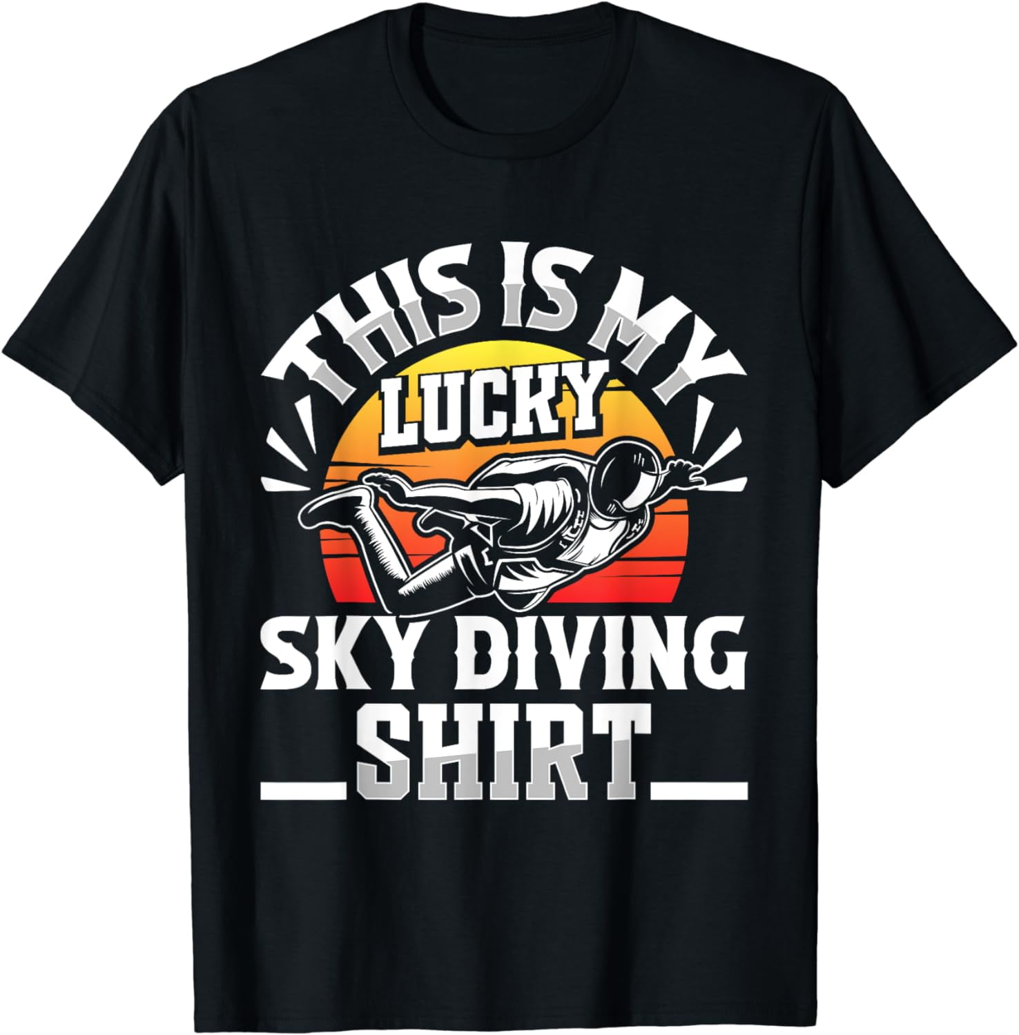 Skydiving This is my Lucky Skydiving Shirt Skydiver T-Shirt - Walmart.com