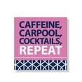 Slant Cocktail Napkins - CAFFEINE, CARPOOL, COCKTAILS, REPEAT - Walmart.com