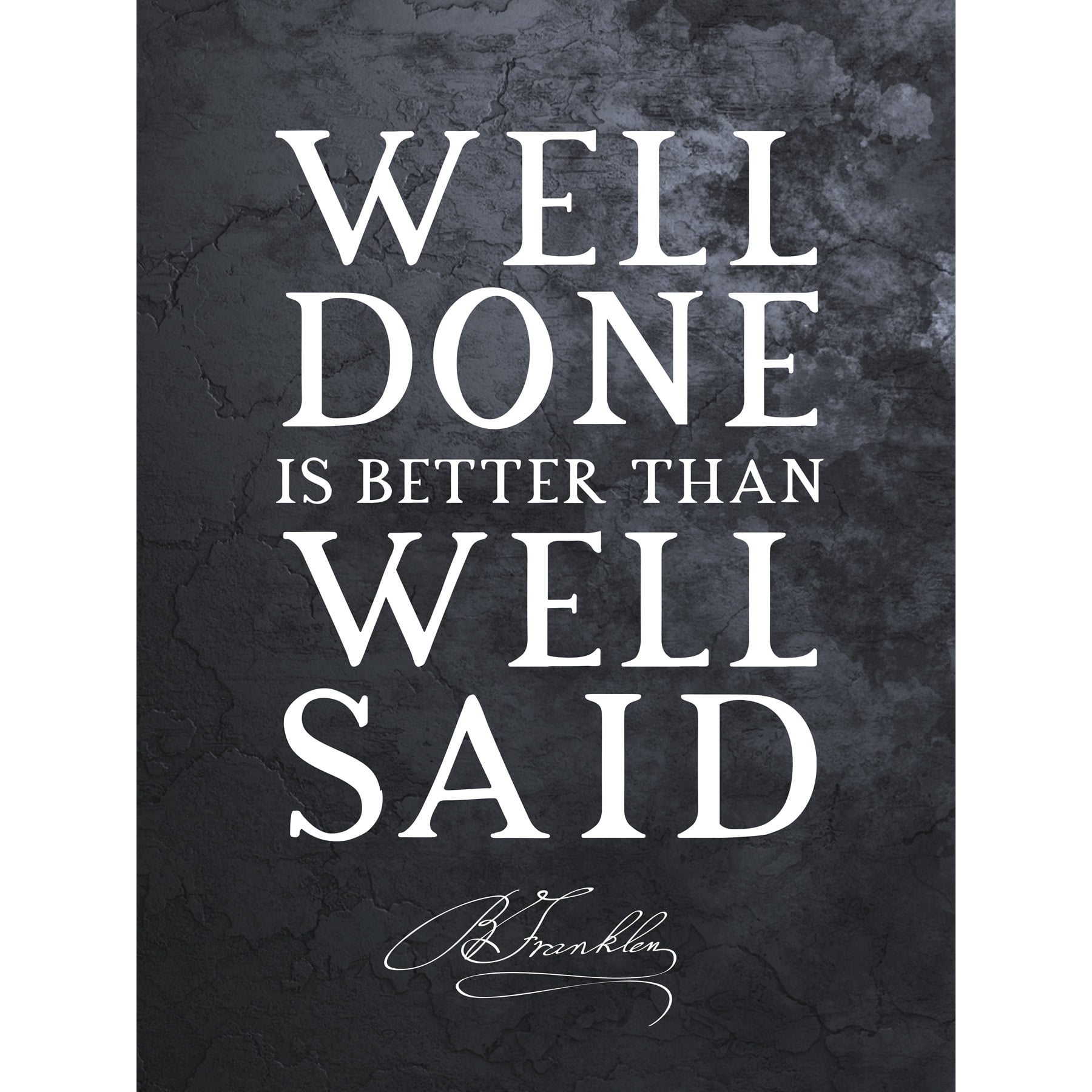 Slate Quote Benjamin Franklin Well Done Extra Large XL Wall Art Poster ...