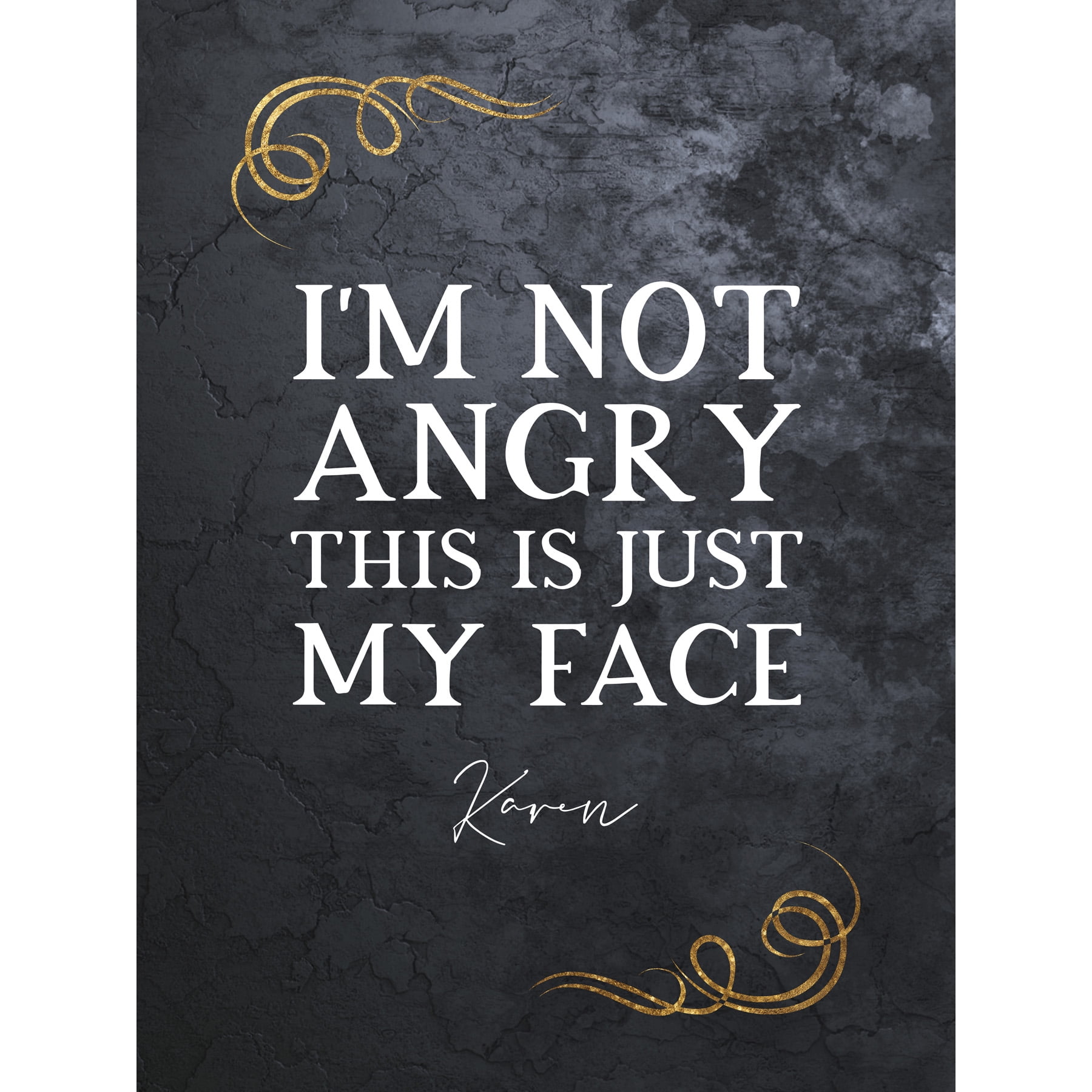 Slate Quote Karen Angry My Face Extra Large XL Wall Art Poster Print ...