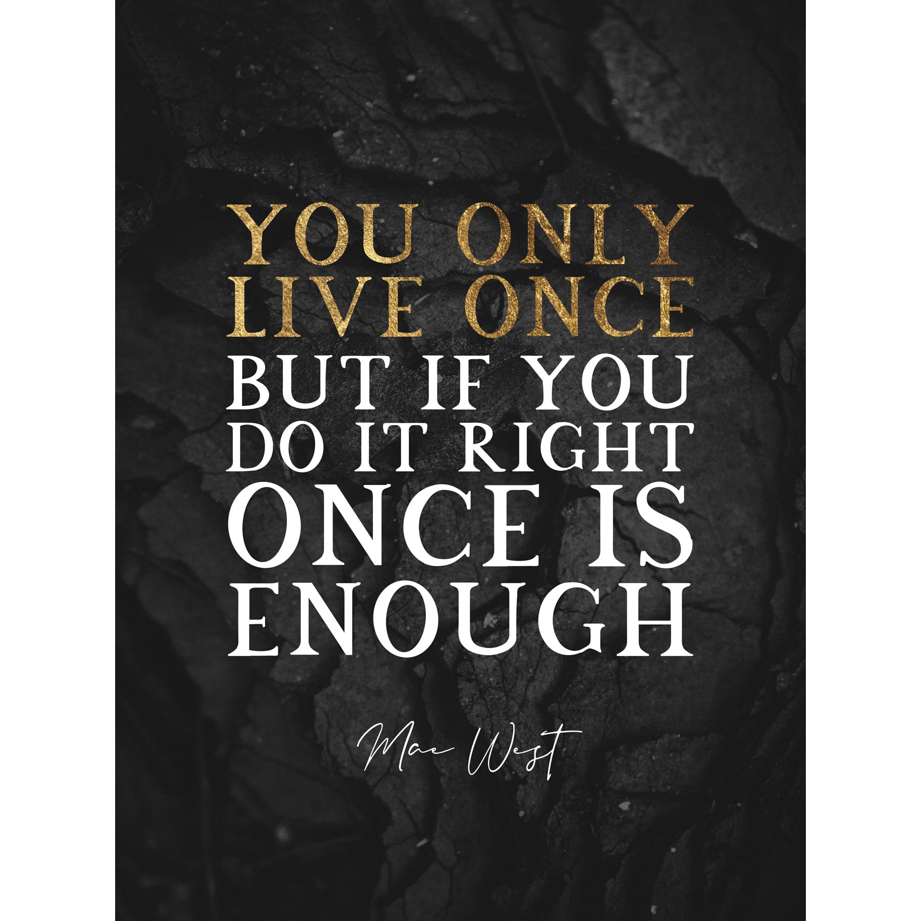 Slate Quote Mae West Only Live Once Extra Large XL Wall Art Poster ...
